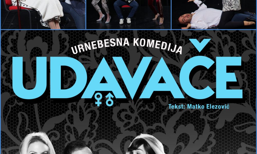 “UDAVAČE” STIŽU NA MORE Hit komedija 5. svibnja u HNK Zadar – Z NET