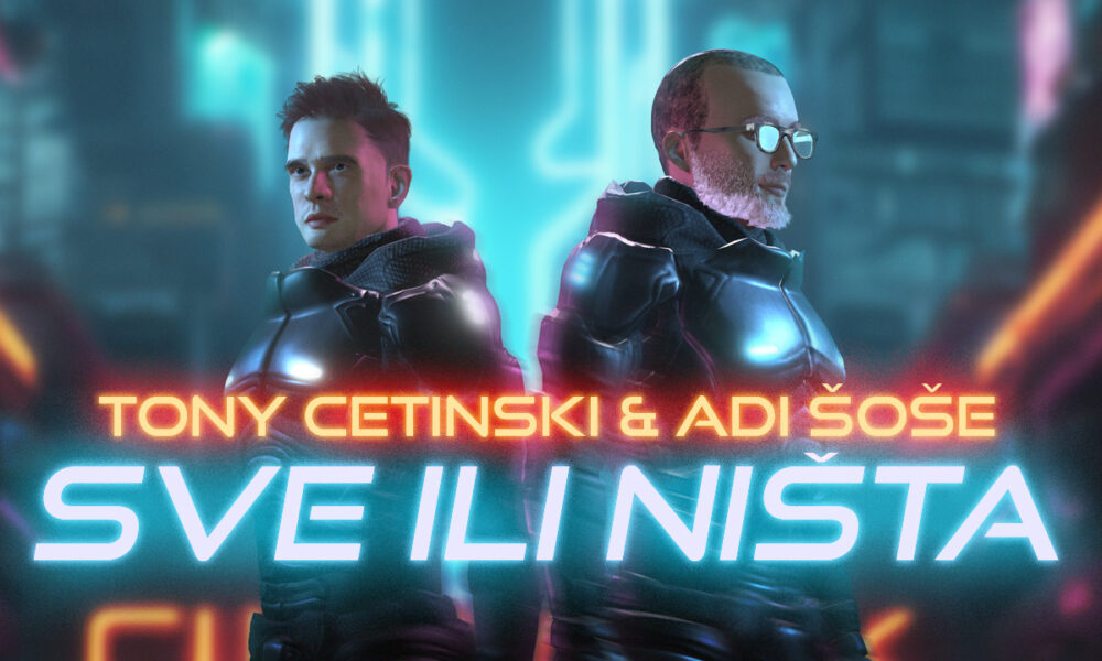 “SVE ILI NIŠTA” / Tony Cetinski i Adi Šoše novim duetom osvojili ...