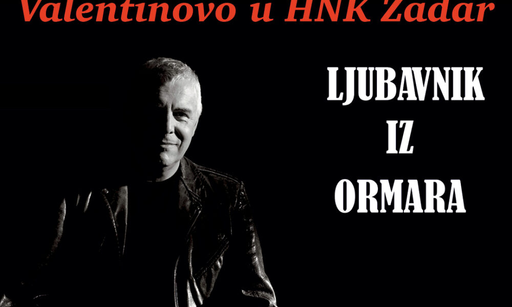 ZALJUBLJENI ILI NE / U HNK Zadar na Valentinovo Zoran Predin & Damirov ...